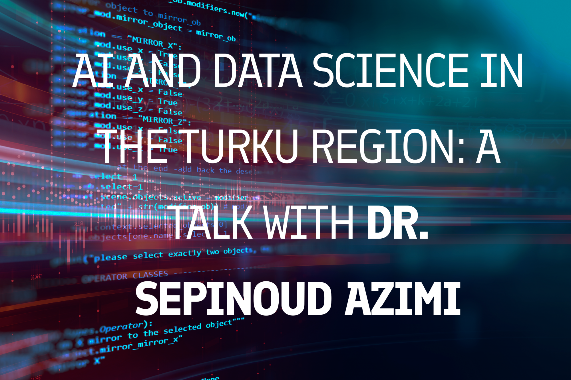 AI and Data Science in the Turku Region: A Talk with Dr. Sepinoud Azimi - Career in Southwest ...